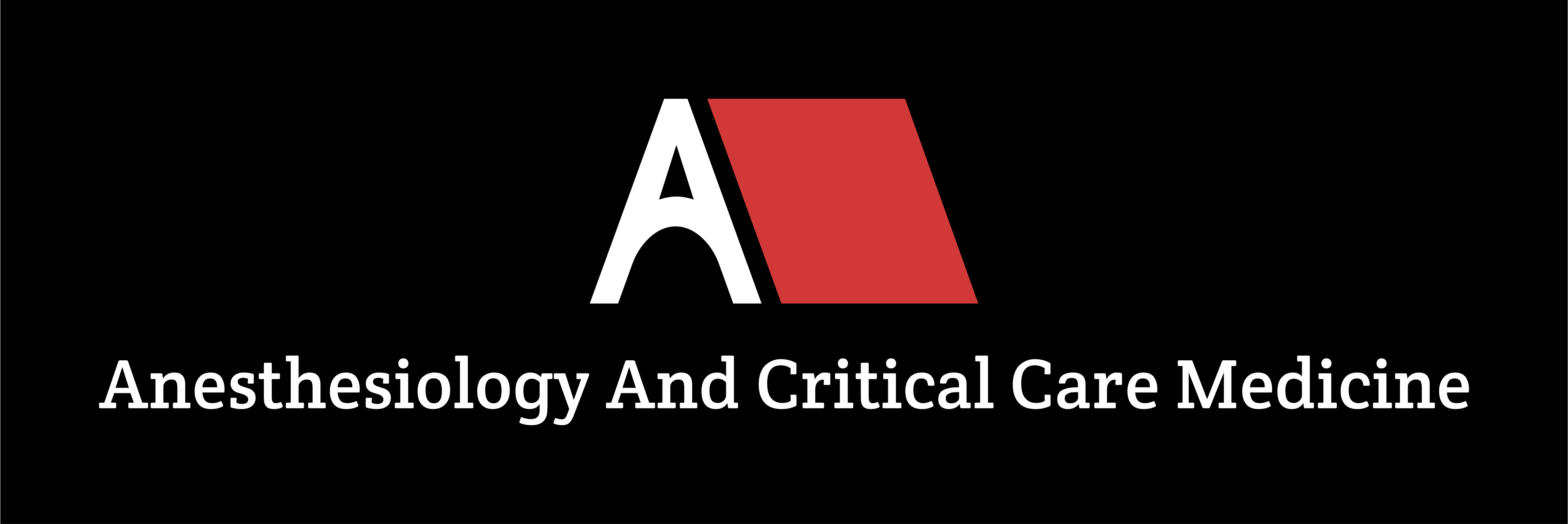 Anesthesiology and Critical Care Medicine